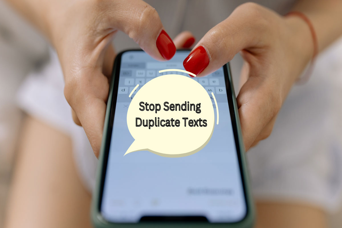 How To Stop Sending Duplicate Text Messages On Android 