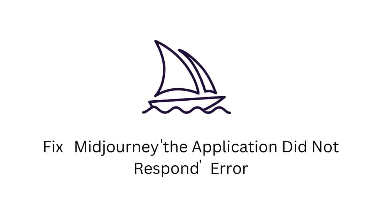 Fix Midjourney The Application Did Not Respond Error