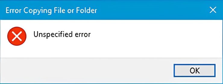 [Fixed] 'Unspecified Error' Copying File or Folder in Windows
